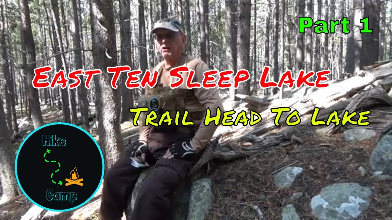 East Ten Sleep Lake Trail Part 1 - YouTube