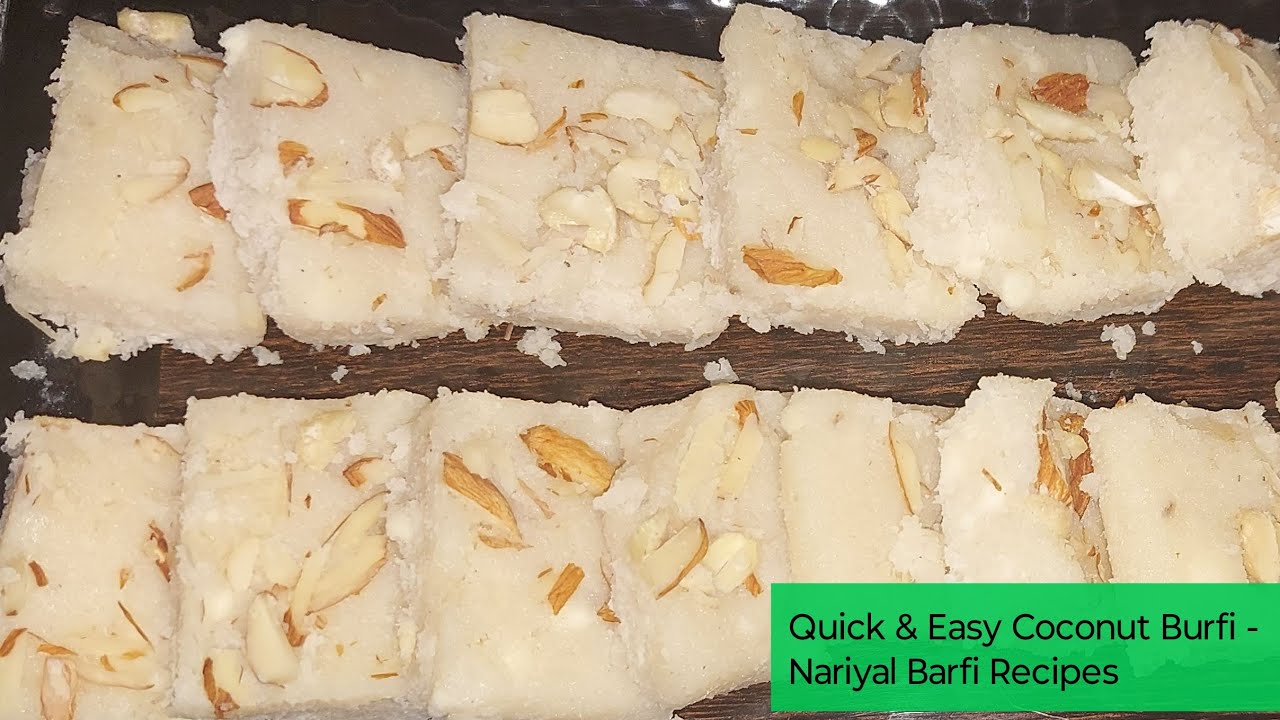 Quick & Easy Coconut Burfi - Nariyal Barfi Recipe | How To Make Coconut ...