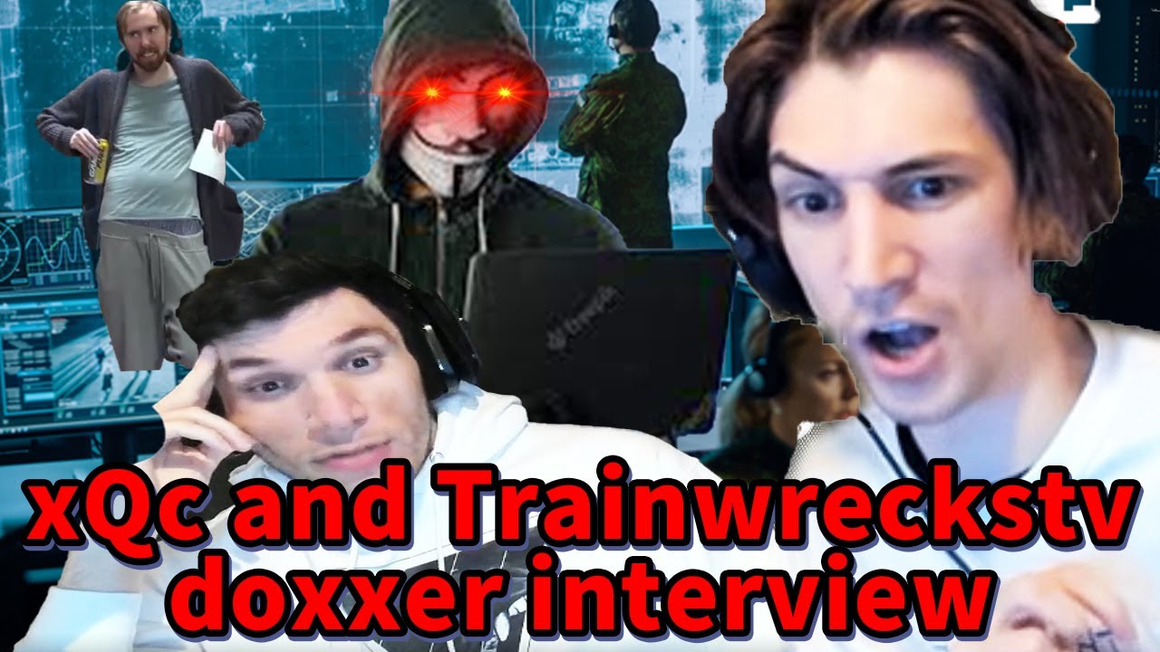 xQc and Trainwrecks Doxxer Interview. - YouTube