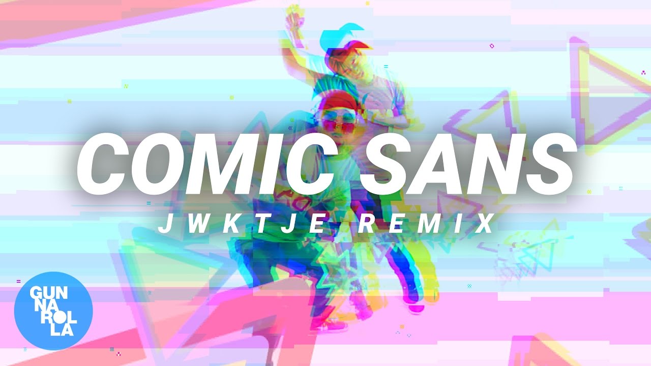 The Comic Sans Song (JWKTJE Remix) | gunnarolla ft. Andrew Huang - YouTube