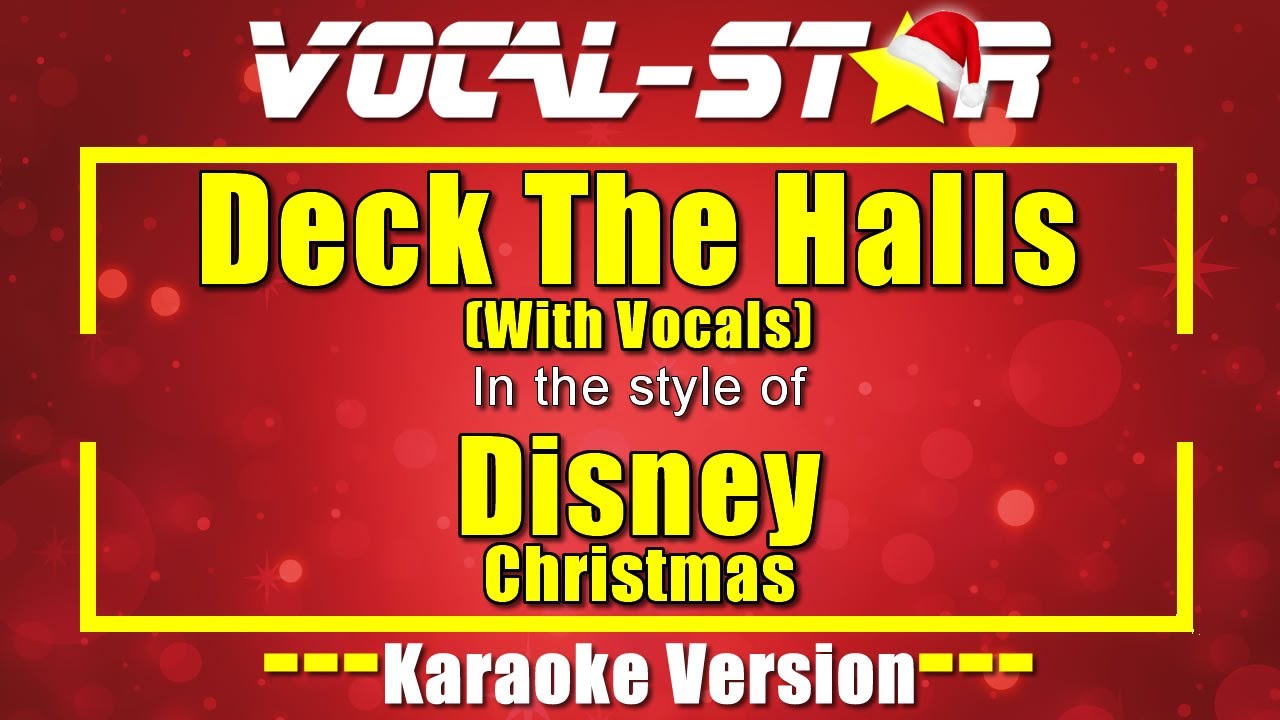 Deck The Halls (with vocals) Karaoke | Disney Christmas Karaoke Version ...