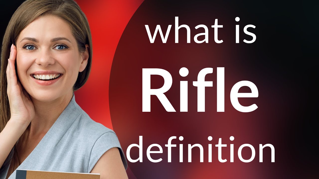 Rifle • RIFLE meaning - YouTube