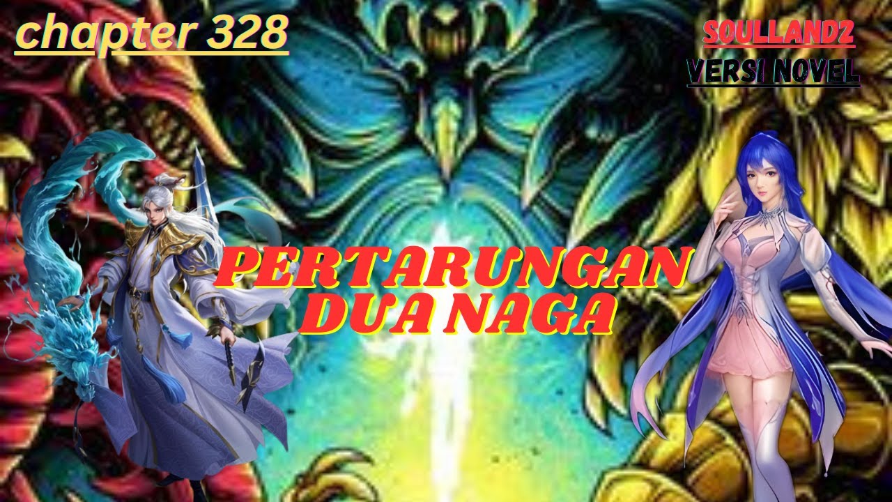 duel dua naga Soul Land II: Unrivaled Tang Sect chapter 328 versi novel ...