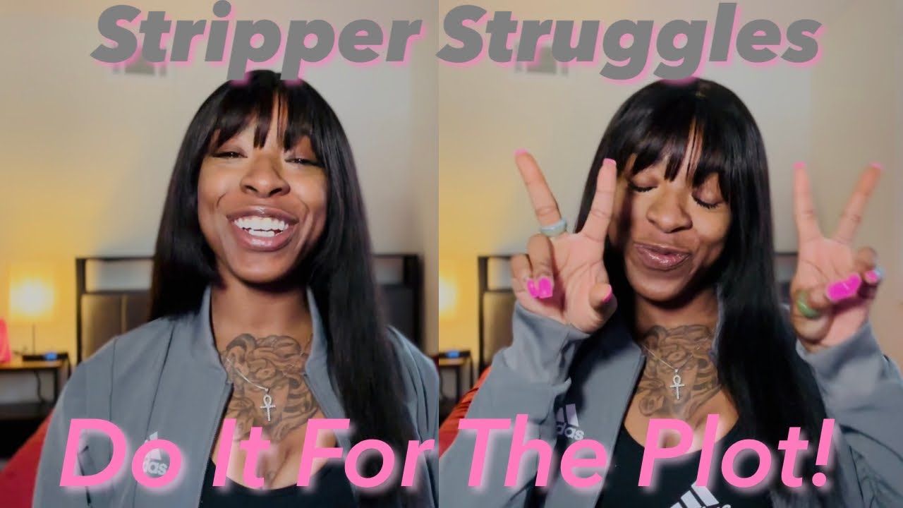 Stripper Struggles! | Things Are Working Out In Your Favor | Main Character Energy - YouTube