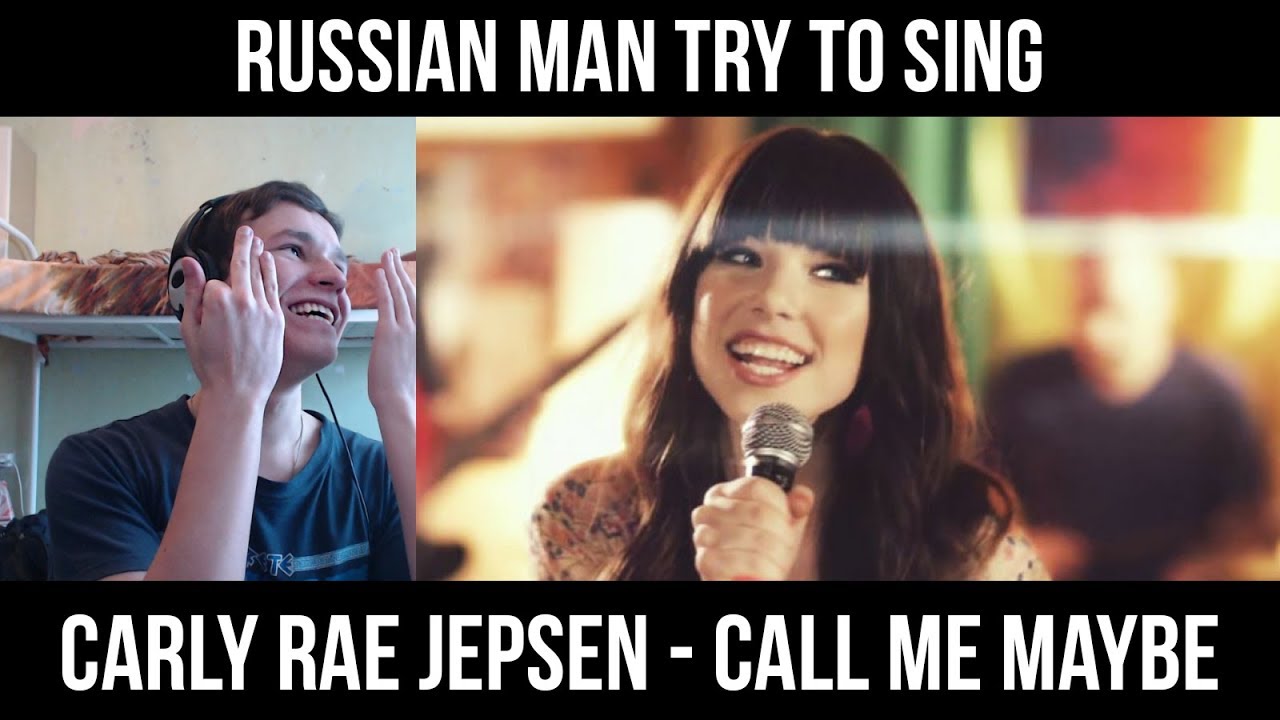 CARLY RAE JEPSEN - CALL ME MAYBE | Karaoke | RUSSIAN MAN TRY TO SING ...
