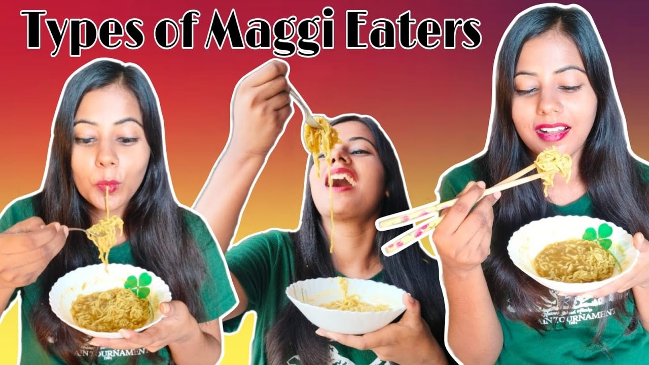 Types of Maggi Eaters-3 😋🤣 || MAGGI LOVERS😱 - YouTube