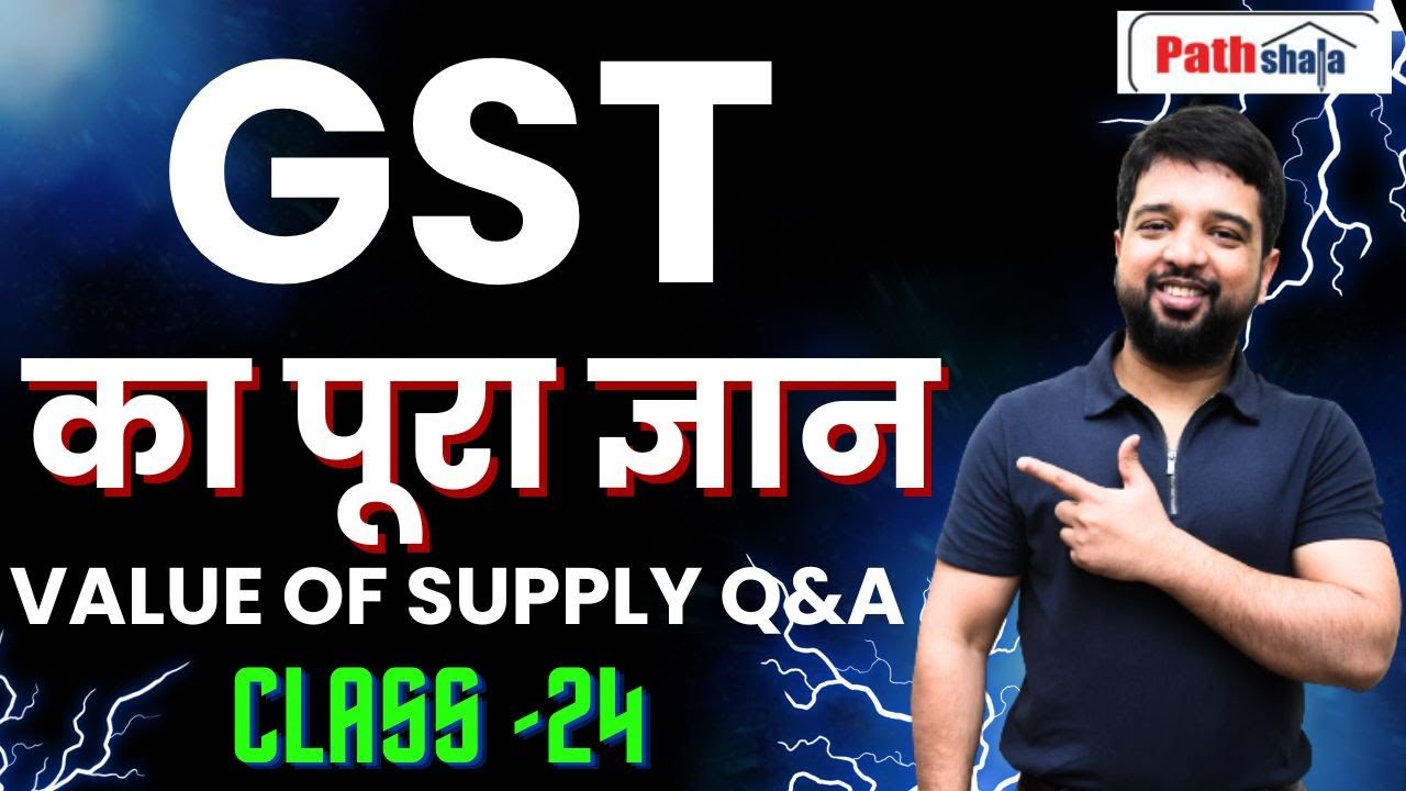 GST Master class | VALUE OF SUPPLY Q&A | Goods & Services Tax || CLASS ...