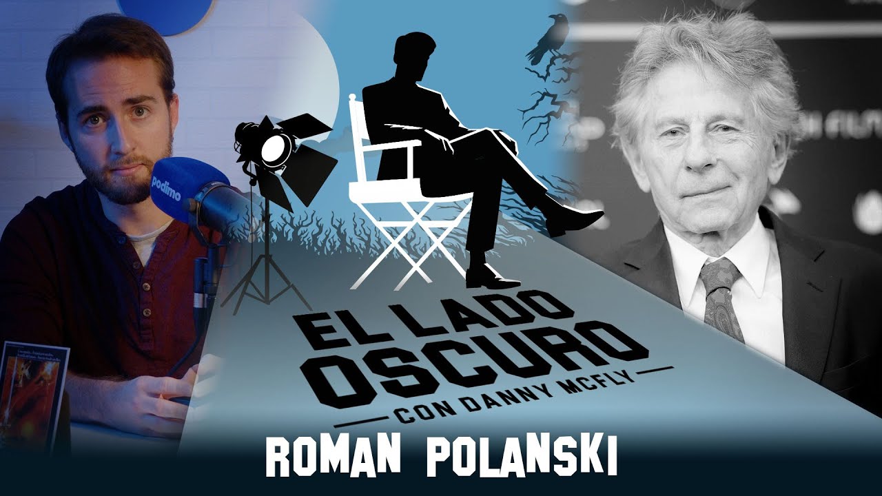 El lado oscuro #07: Roman Polanski - YouTube