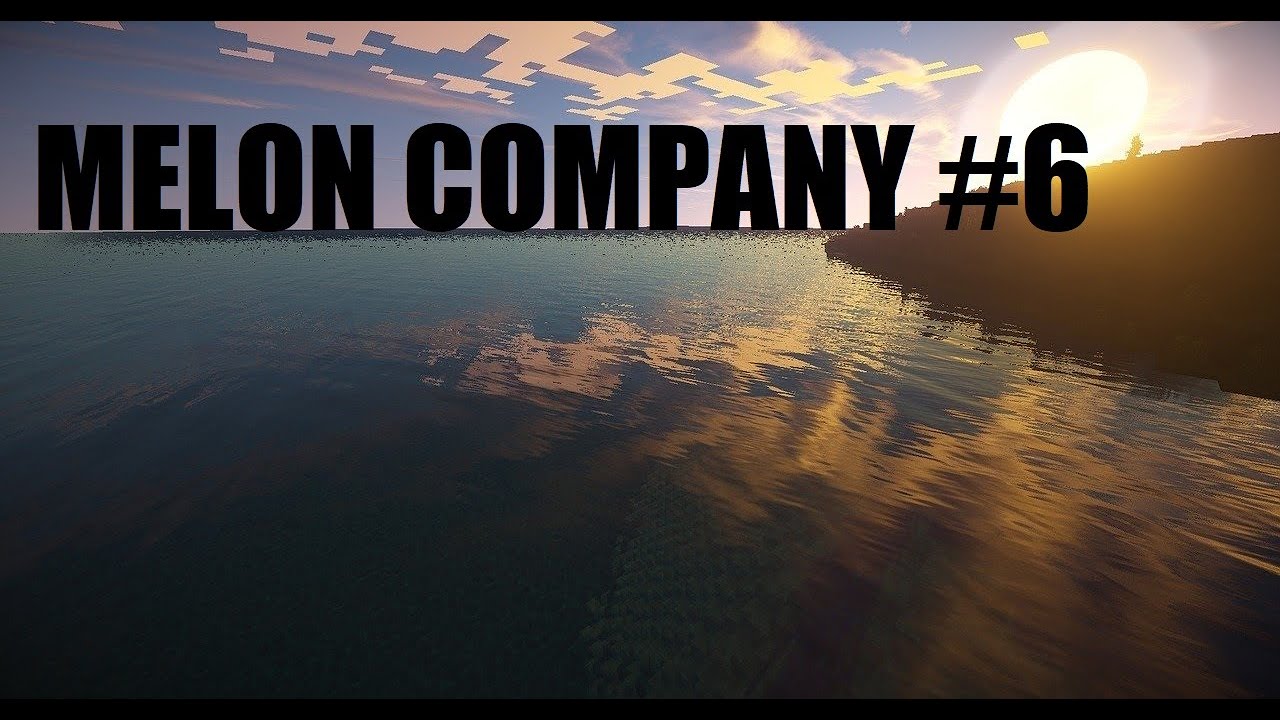 MELON COMPANY #6 (Map zeigen) - YouTube