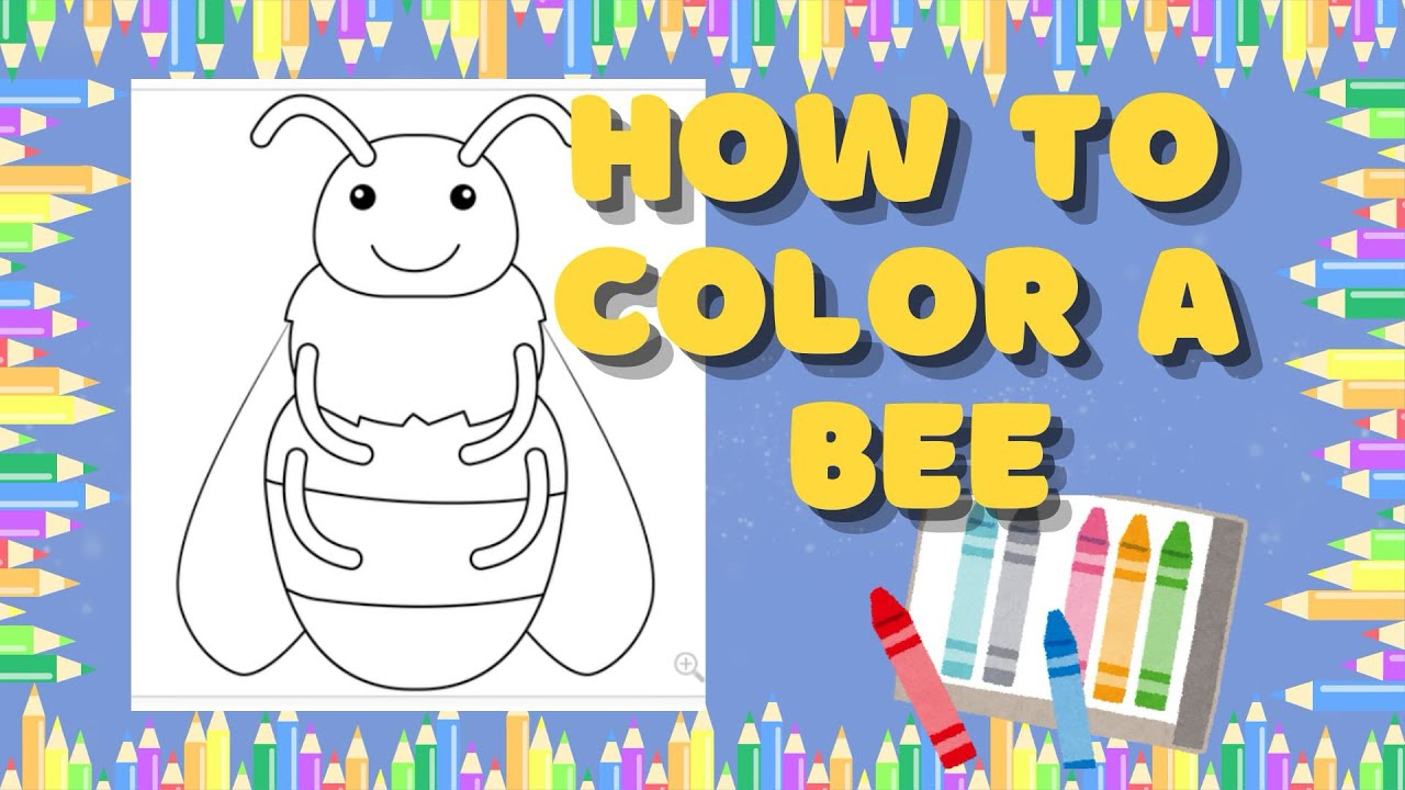 How to Color a Bee | Fun Coloring for Toddlers and Kids Ages 3-5 - YouTube