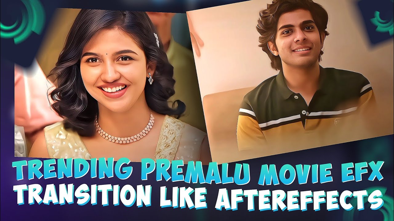 Premalu Movie EFX Video Edit 😻 || Smooth Bubble Blur Transition in ...