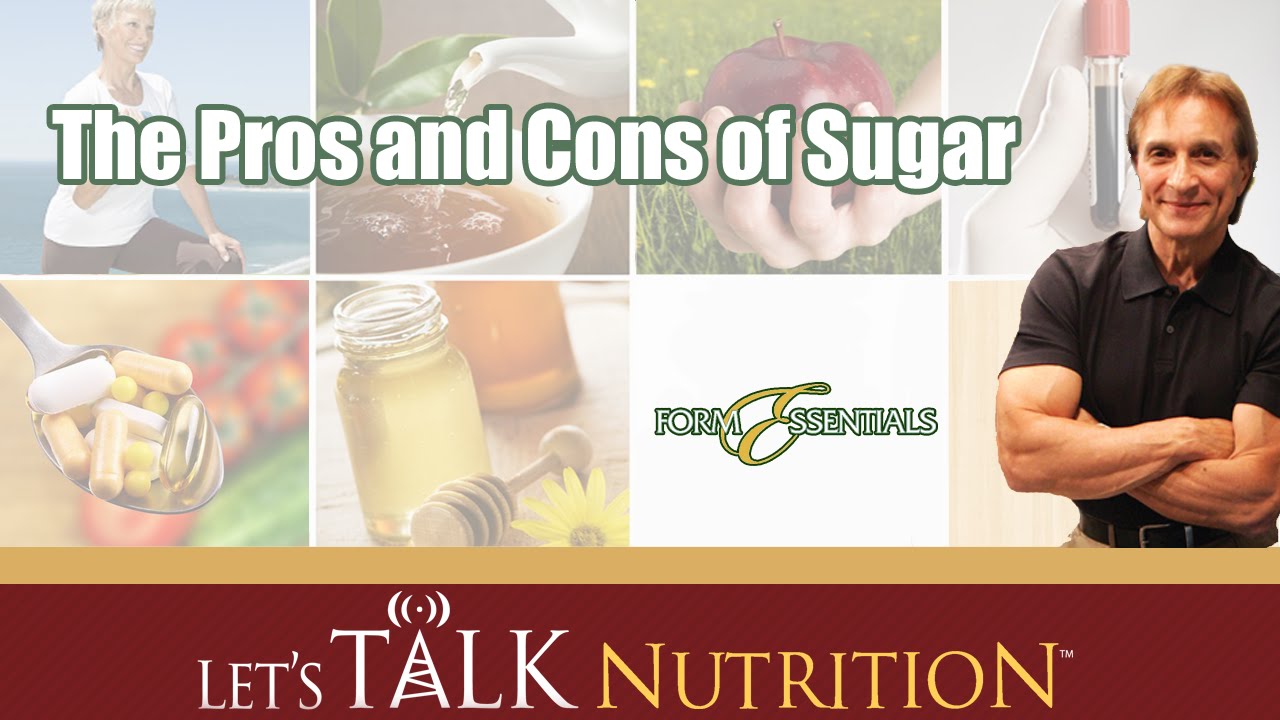 Let's Talk Nutrition: The Pros and Cons of Sugar - YouTube