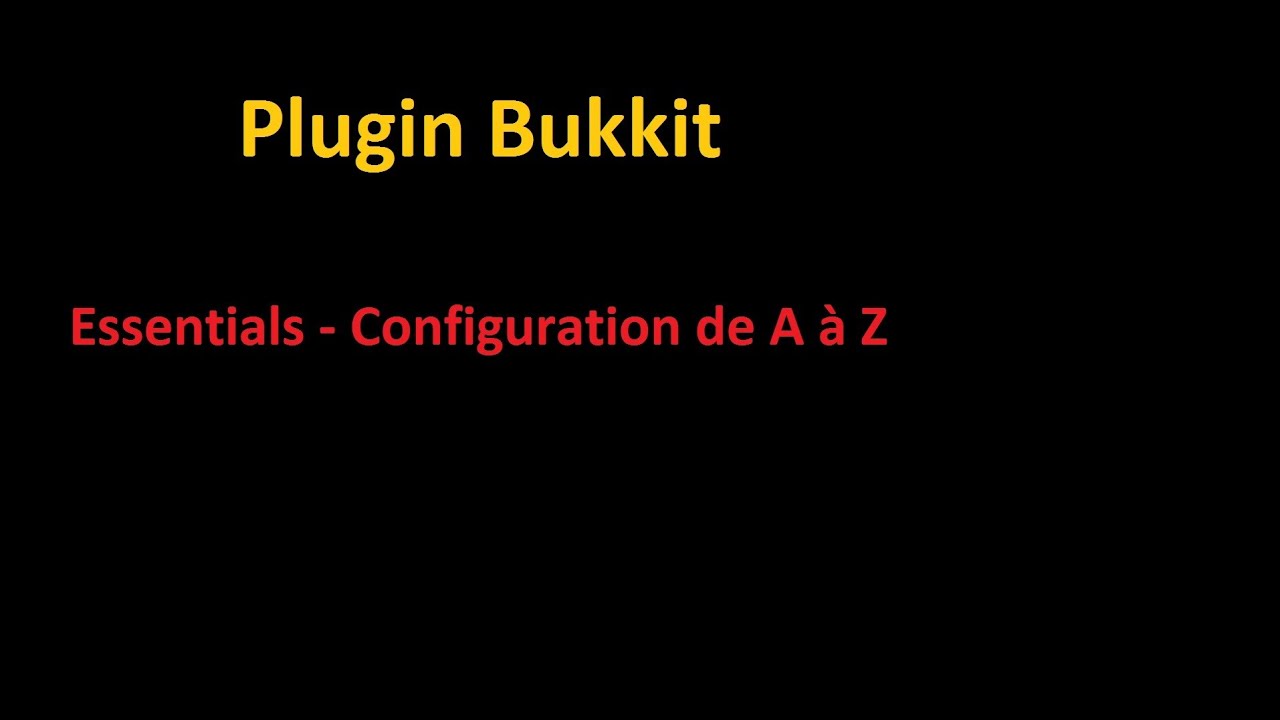 Plugin Bukkit - Essentials - Configuration TOTAL de A à Z [FR] 1080p ...