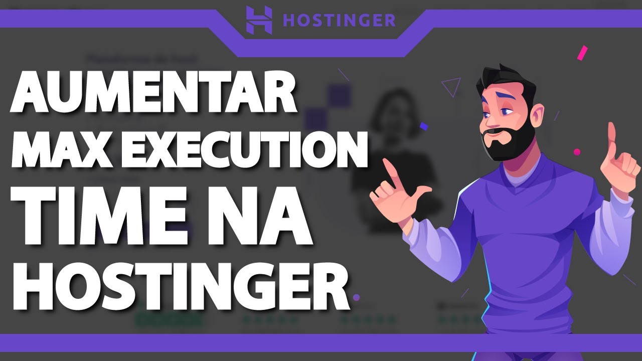 Como aumentar o Max Execution Time na Hostinger (Rápido e Fácil) 2023 - YouTube