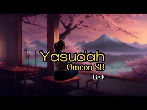 Yasudah - Omcon SB (Lirik Lagu) - YouTube