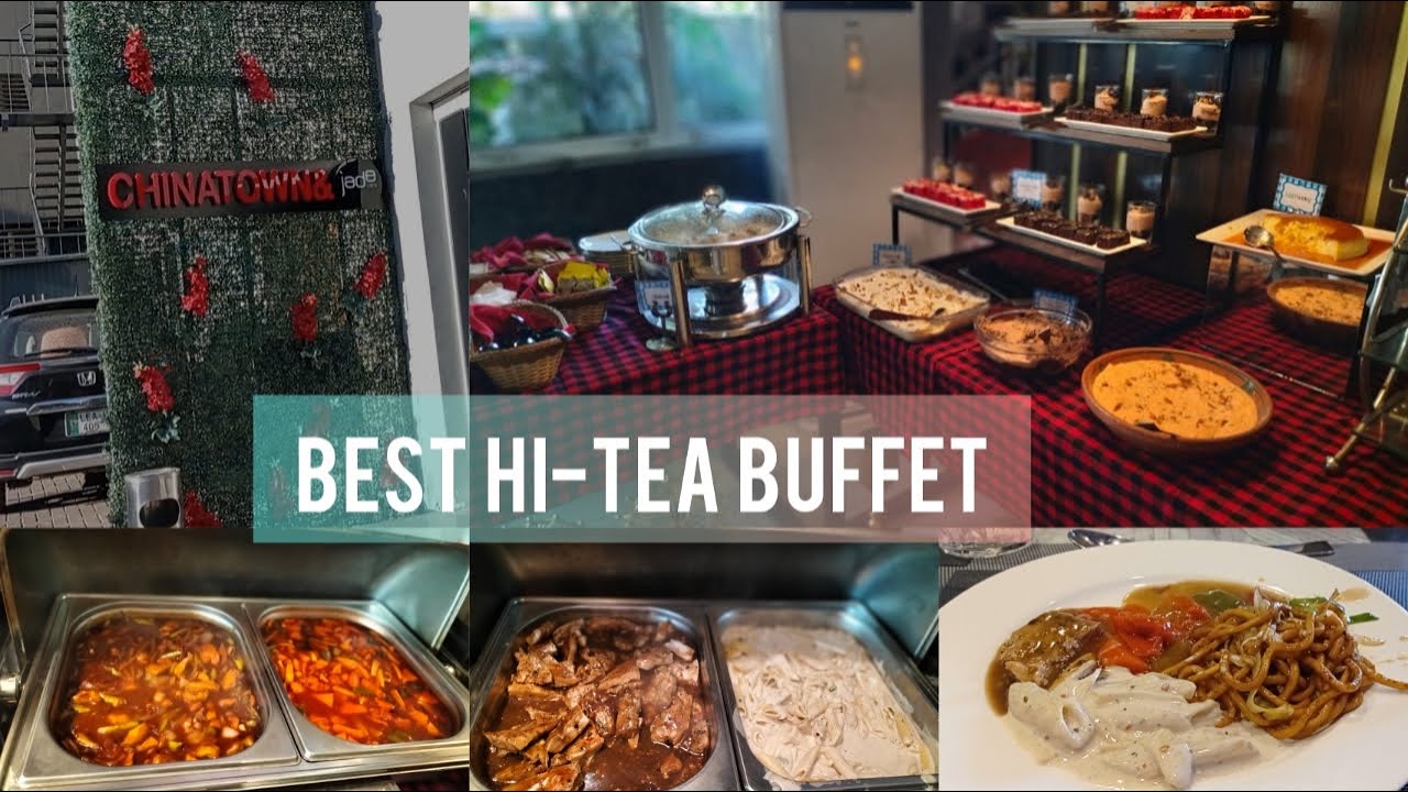 Economical Hi-Tea Buffet at China Town Lahore | Review by Kitchen with ...
