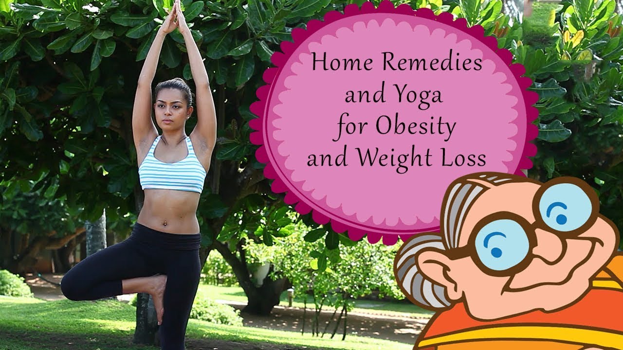 Weight Loss & Obesity - Ayurvedic Home Remedies & Simple Yoga Exercises ...