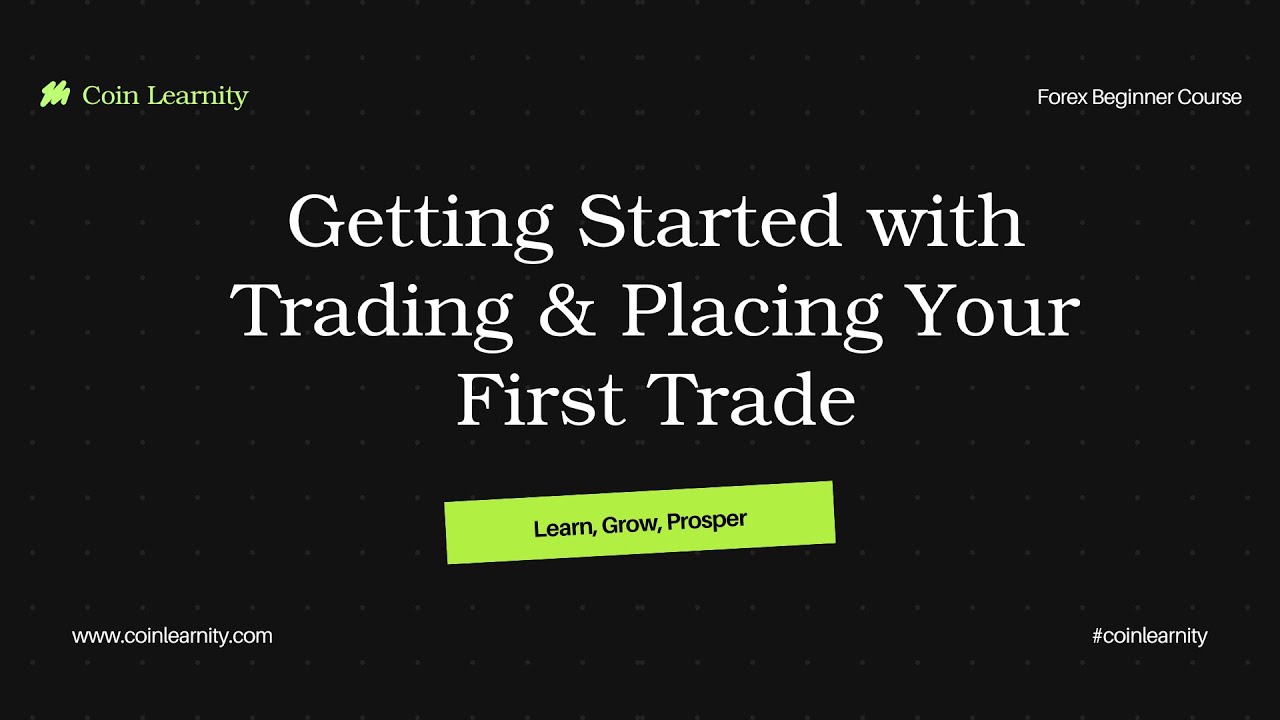 🚀 Getting Started with Trading & Placing Your First Trade – A Beginner ...