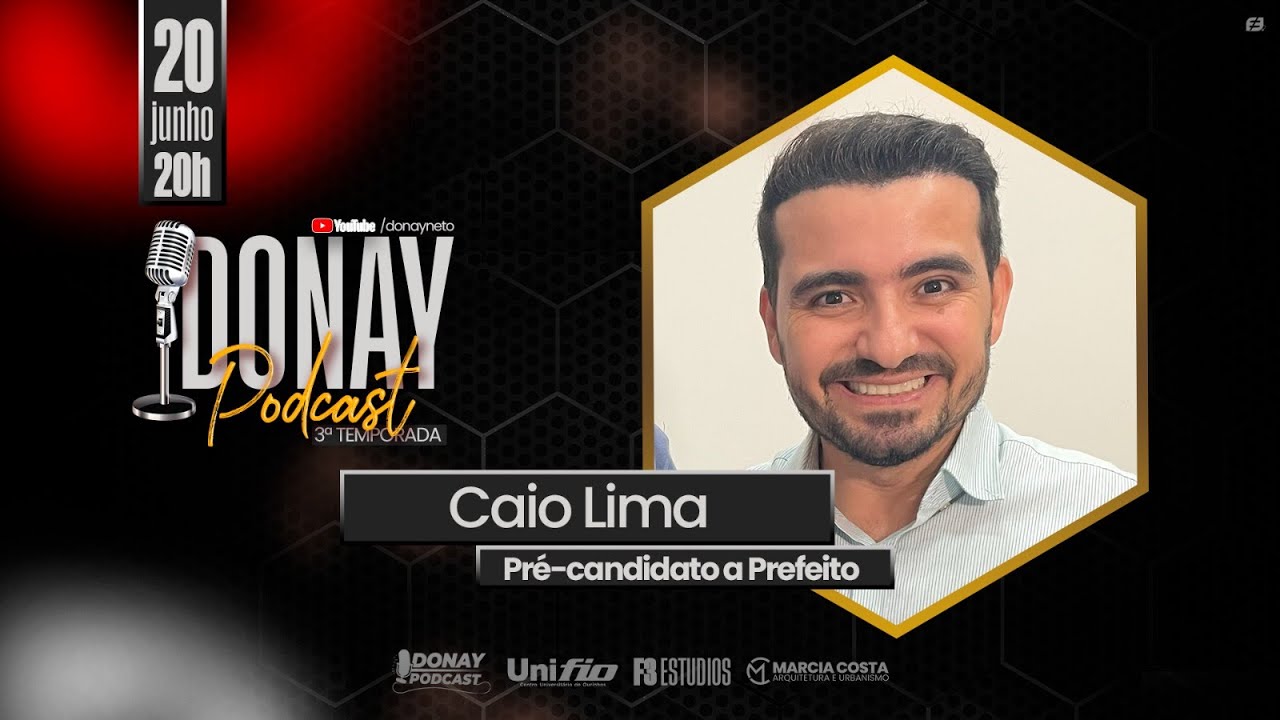 Caio Lima I Pré-candidato a Prefeito de Ourinhos I Donay Podcast #EP058 - YouTube
