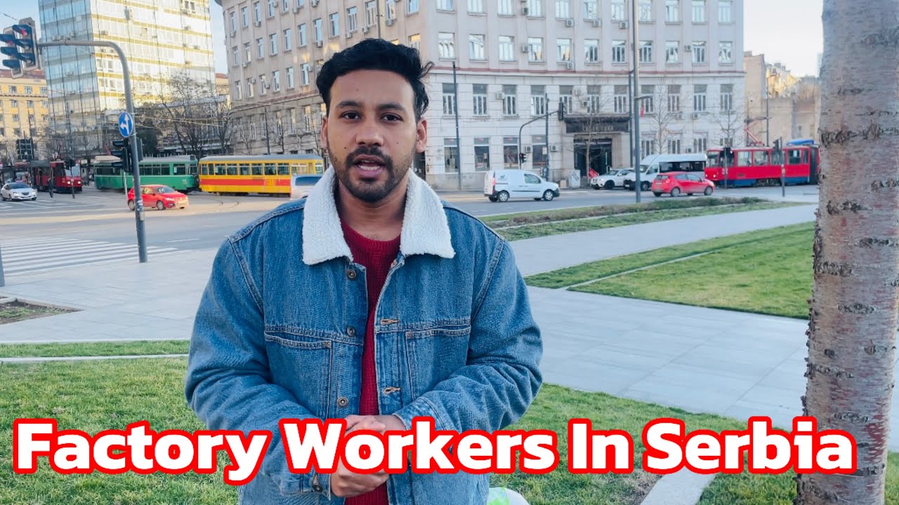 Factory Worker In Serbia Full Detail Video|Serbia Belgrade - YouTube