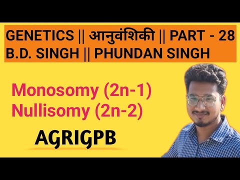 Genetics- 28: Monosomy (2n-1) ||Nullisomy (2n-2) - YouTube