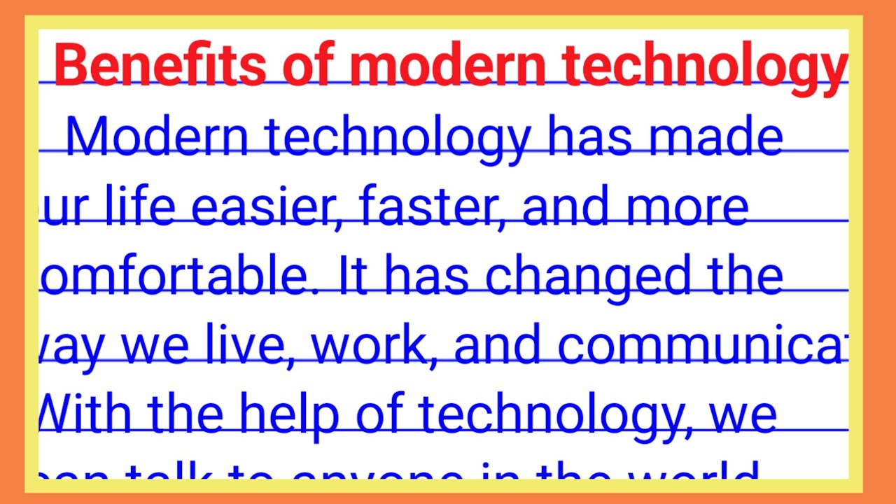 benefits of modern technology | benefits of modern technology essay ...