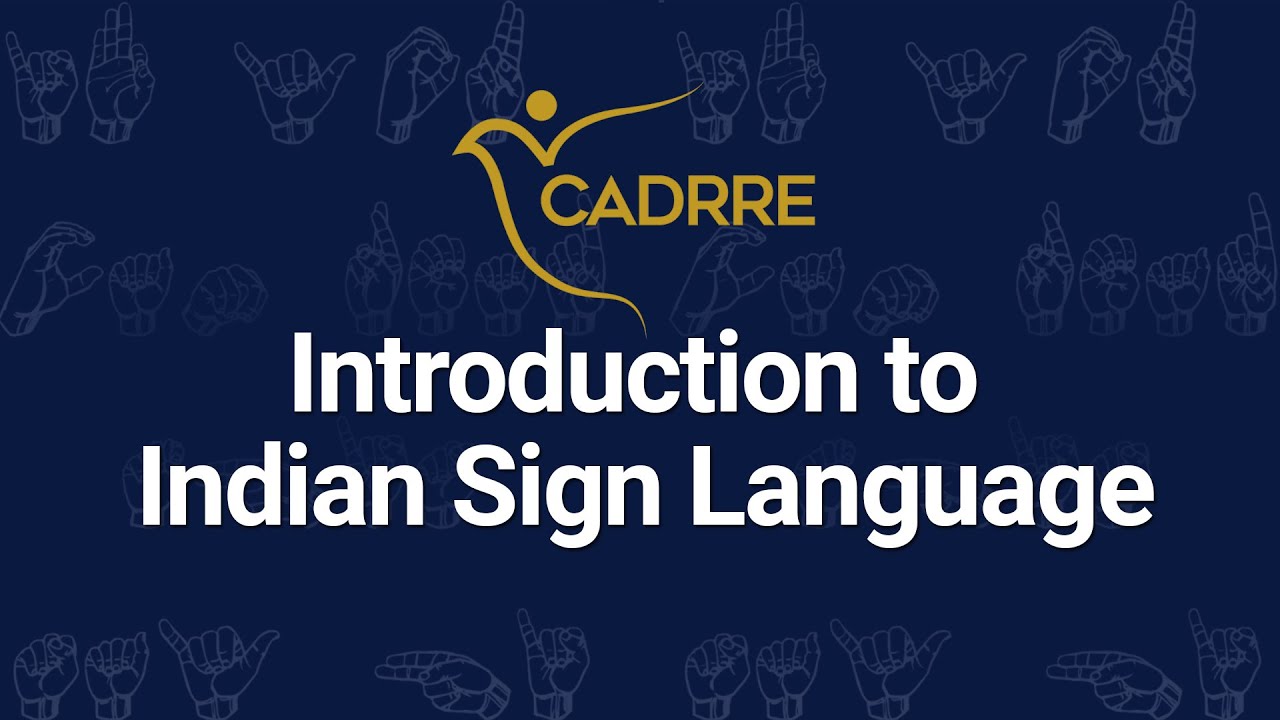 Introduction to Indian Sign Language | Tutorials by CADRRE - YouTube
