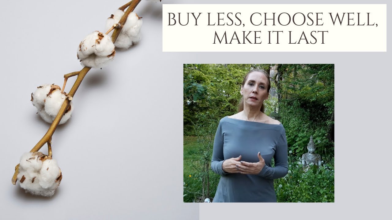 Buy Less, Choose Well, Make it Last - YouTube