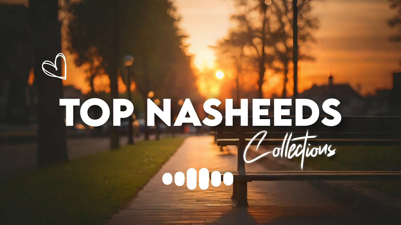 "All Time Favourite Nasheeds Playlist" 💿 | Top Nasheeds Collection 🎧 ...