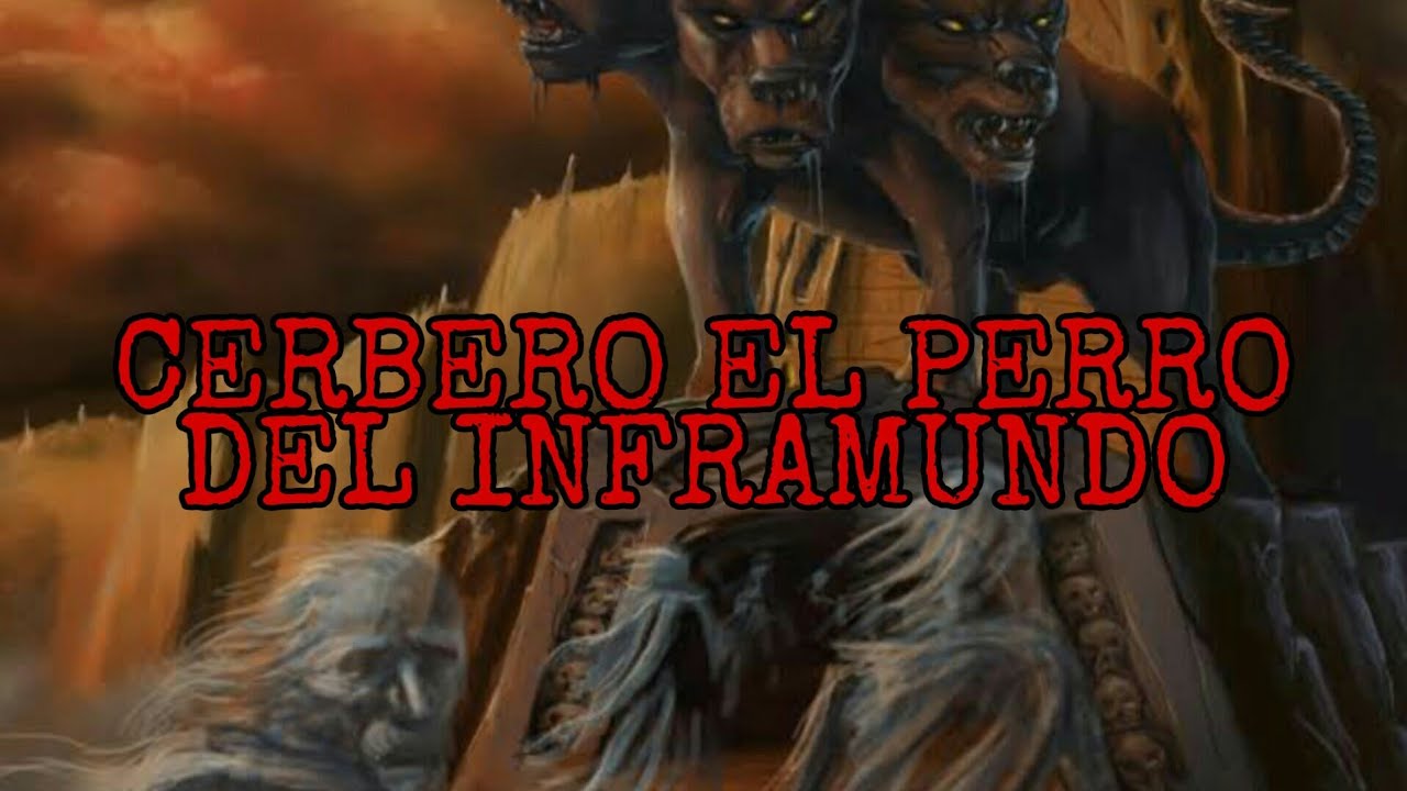 CERBERO EL PERRO DEL INFRAMUNDO - YouTube