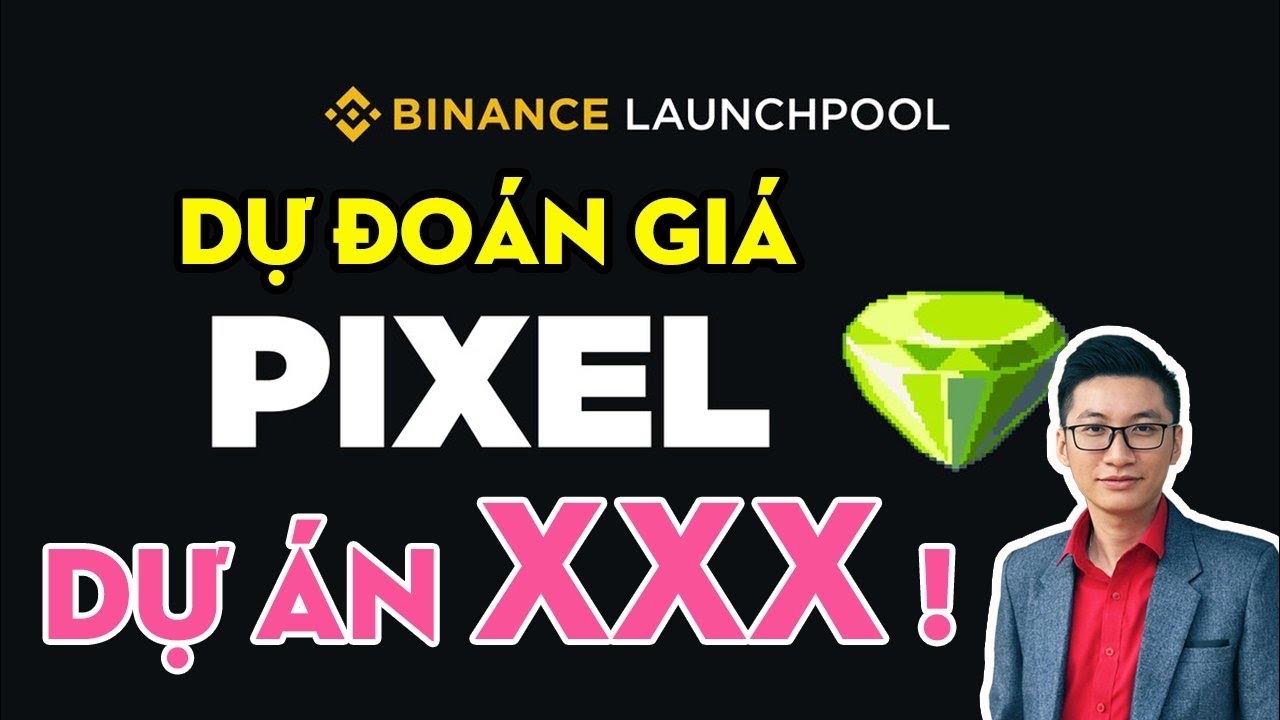 PIXELS Dự án GAMEFI khủng được Binance Launchpool | Tiềm năng XXX lần như AXIE INFINITY - YouTube