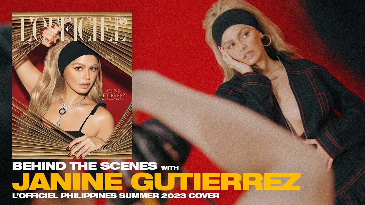 BEHIND THE SCENES with JANINE GUTIERREZ for L'OFFICIEL PHILIPPINES | BJ PASCUAL - YouTube