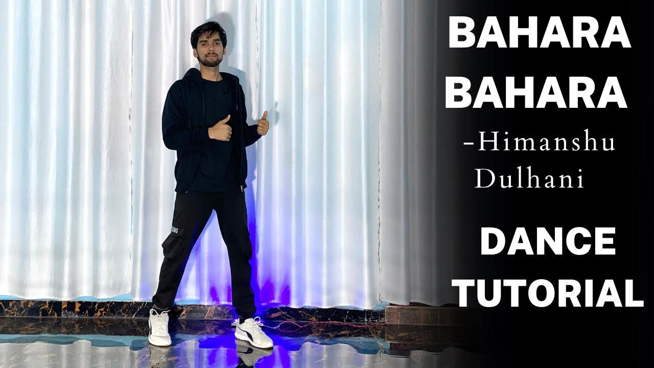 Bahara Bahara | Himanshu Dulhani Dance Tutorial | Easy Step By Step # ...