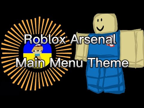 Full Roblox Arsenal Main Menu Theme - YouTube