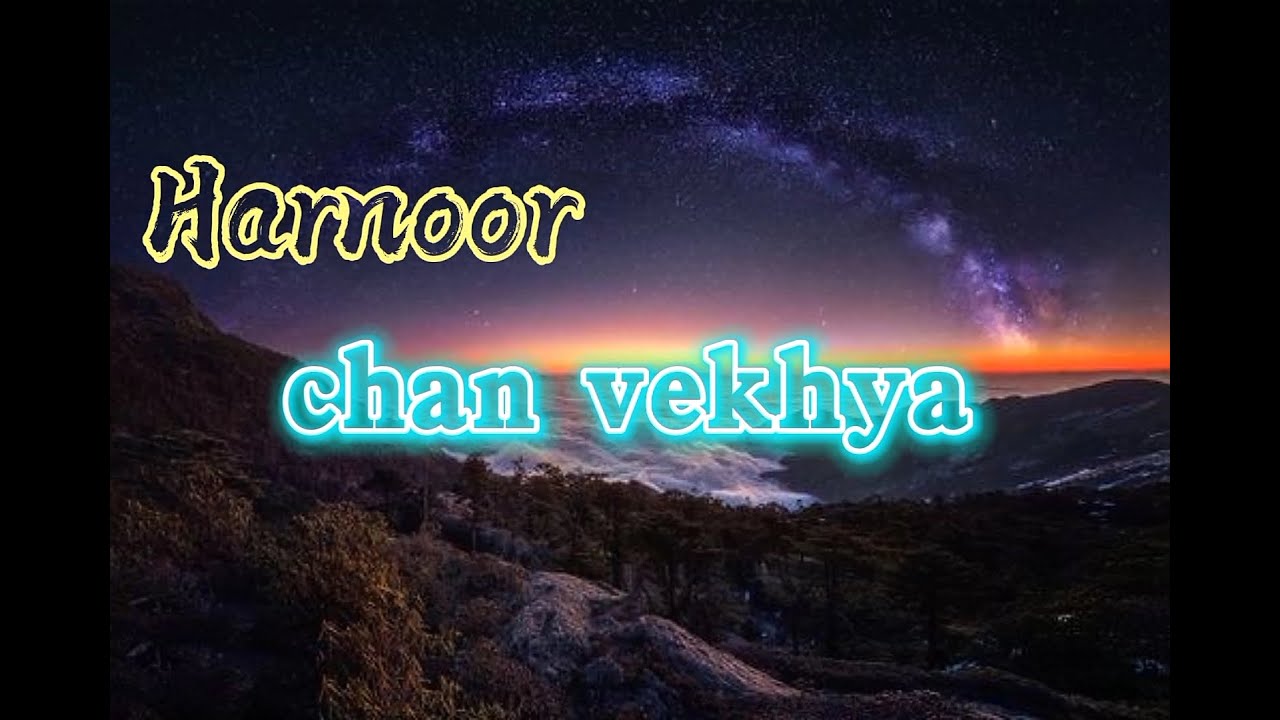 Chan Vekhya (Lyrics) Harnoor | Yeah Proof | latest Punjabi Song 2021 ...