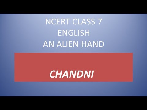 NCERT CLASS 7 ENGLISH AN ALIEN HAND CHAPTER 7 CHANDANI PART 1 - YouTube