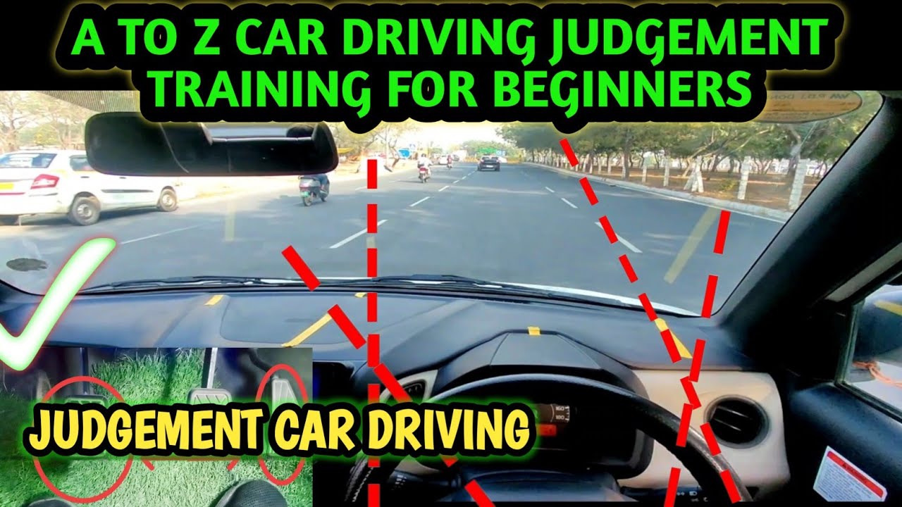 A TO Z CAR DRIVING JUDGEMENT TRAINING FOR BEGINNERS | CAR DRIVING ...