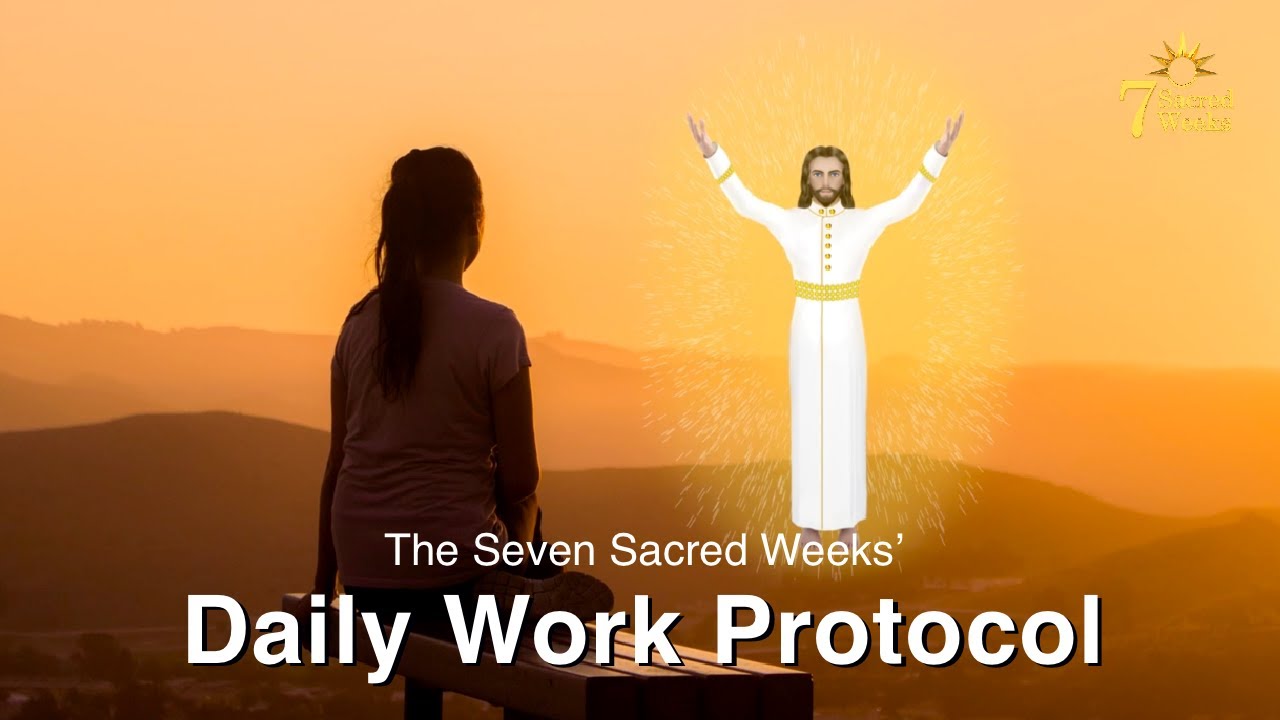 Daily Work Protocol | The Seven Sacred Weeks' Meditation - YouTube
