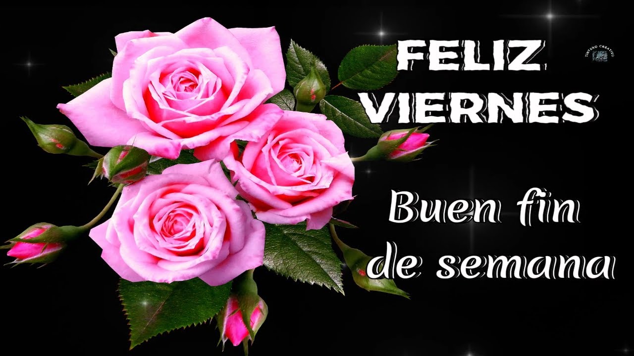 Feliz Viernes Y Buen Fin De Semana
