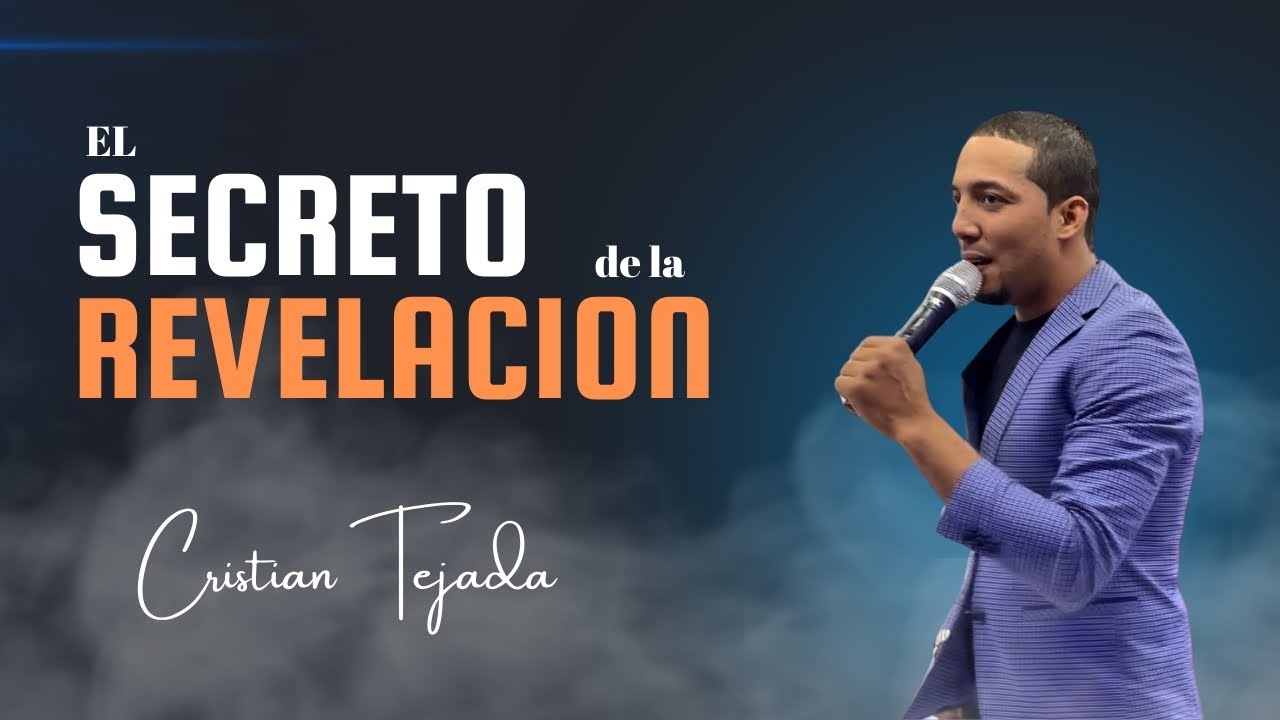 El Secreto de La Revelacion | Evangelista Christian Tejada - YouTube