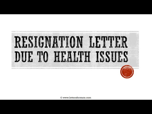 Sample Resignation Letter Health Reason How To Write A Resignation