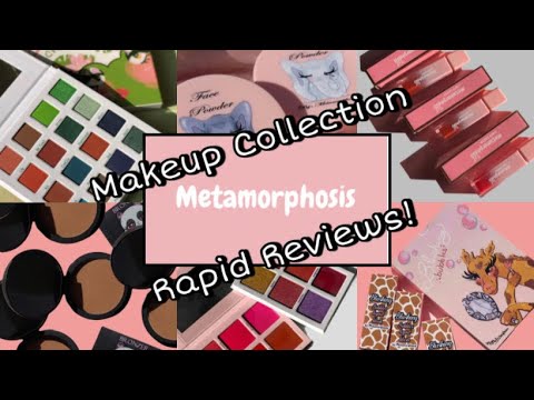 MY METAMORPHOSIS COSMETICS COLLECTION // RAPID MAKEUP REVIEWS! - YouTube
