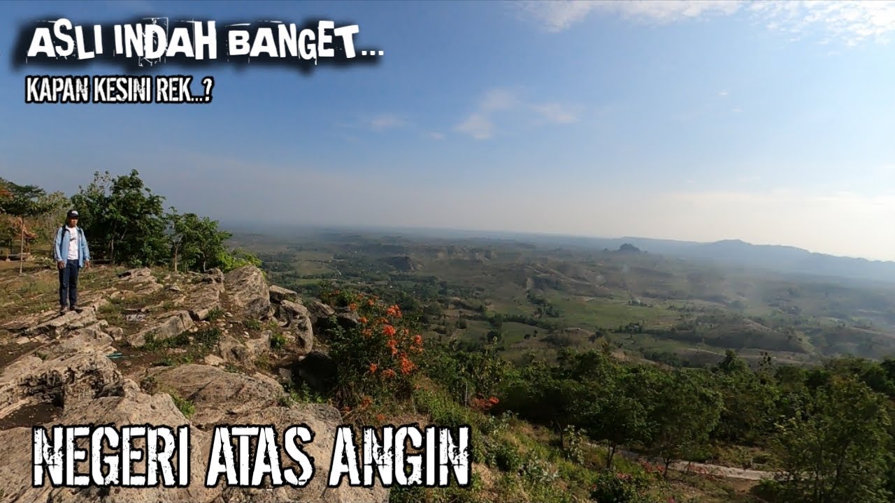 NEGERI ATAS ANGIN / BUKIT CINTA BOJONEGORO || nggak nyangka ada tempat ...