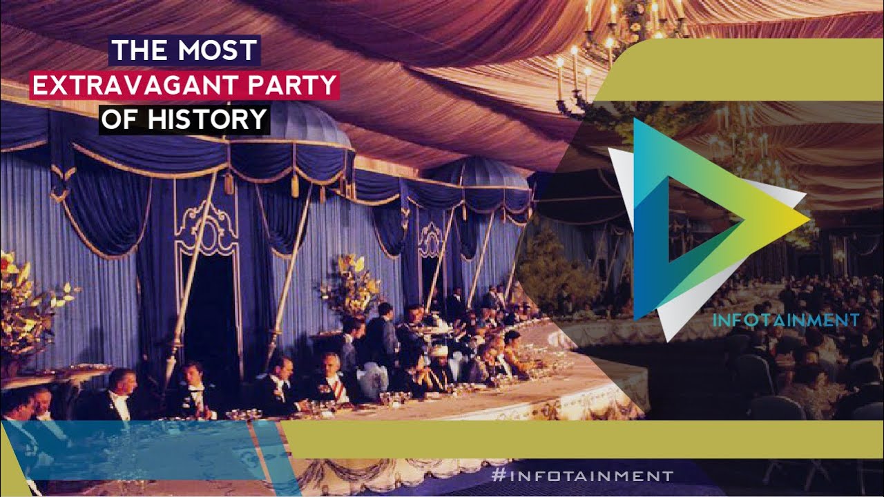 The Most Extravagant Party Of History | Shah Mohammad Reza Pahlavi ...