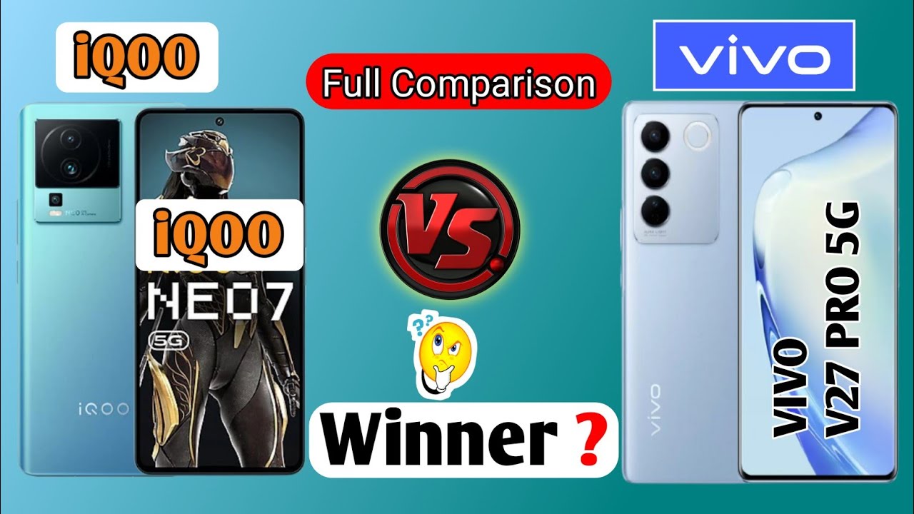 iQOO NEO7 VS VIVO V27 PRO।Vivo v27 Pro vs iQOO NEO7,#iqooneo7 #vivo #thepktech#topannu - YouTube