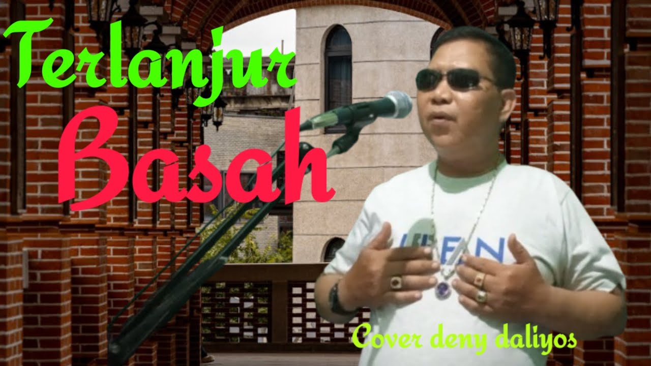 Terlanjur basah (versi) - Cover Deny daliyos @Nayla kusuma Official ...