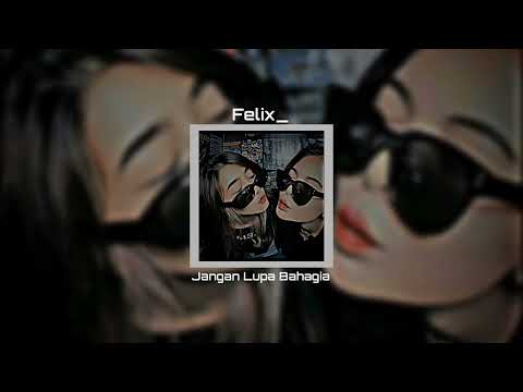 2 Tik Tok - Jangan Lupa Bahagia Slowerb + Reverb