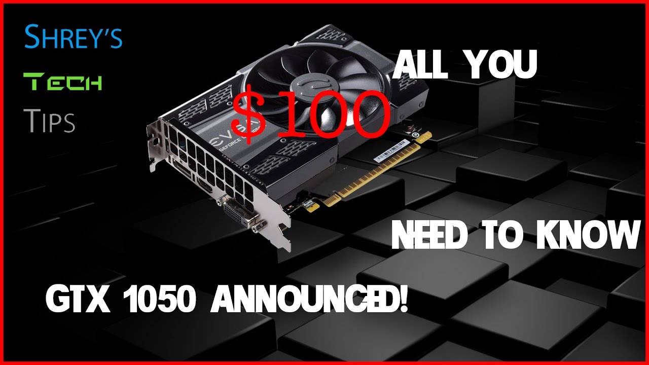 GTX 1050 Released ($109), ALL You Need To Know - YouTube