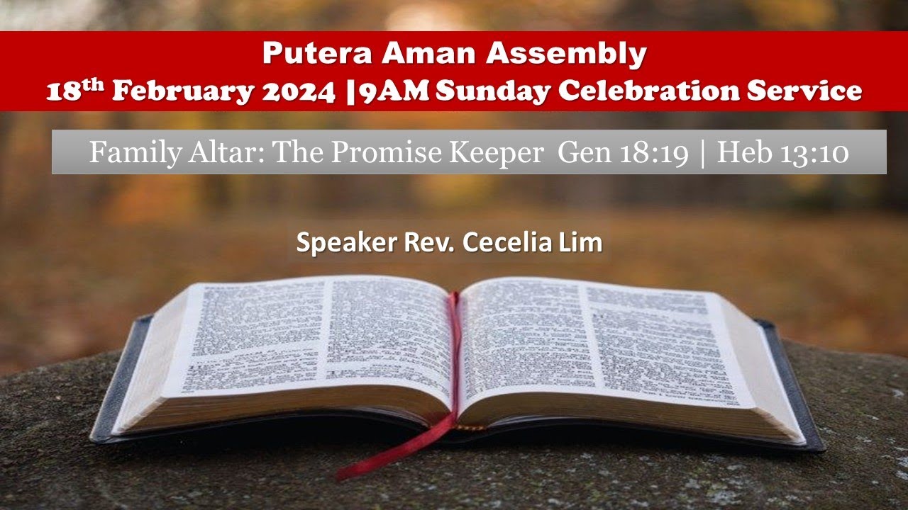 Family Altar: The Promise Keeper | Rev. Cecelia Lim | 18 Feb 2024 - YouTube