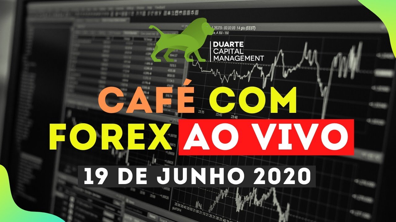 Café com Forex AO VIVO - 19/06/2020 - YouTube